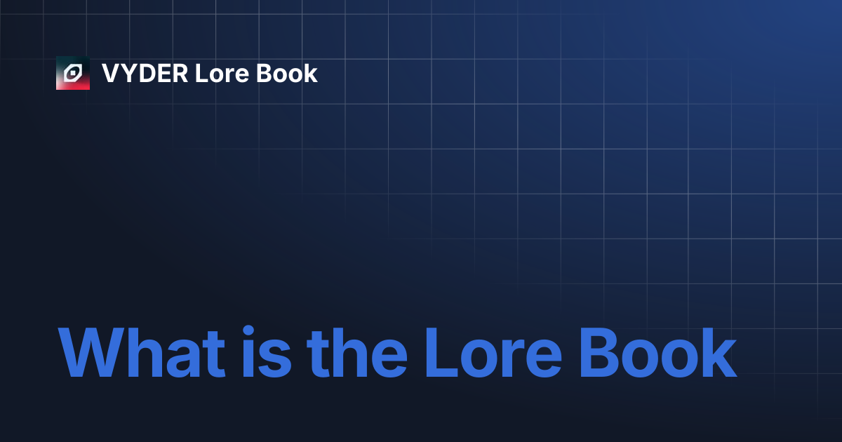 What is the Lore Book | VYDER Lore Book